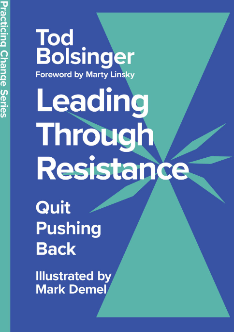 Leading through Resistance: quit pushing back – I write about Stuff